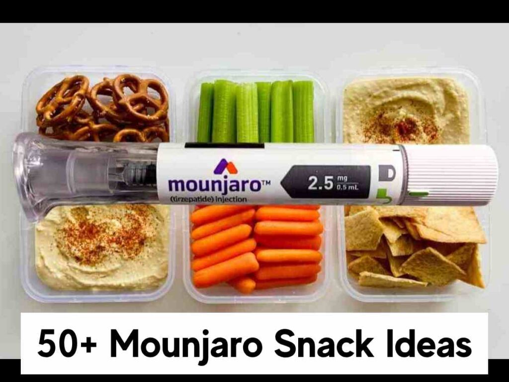 50+ Best Mounjaro Snack Ideas To For Eating Between Meals
