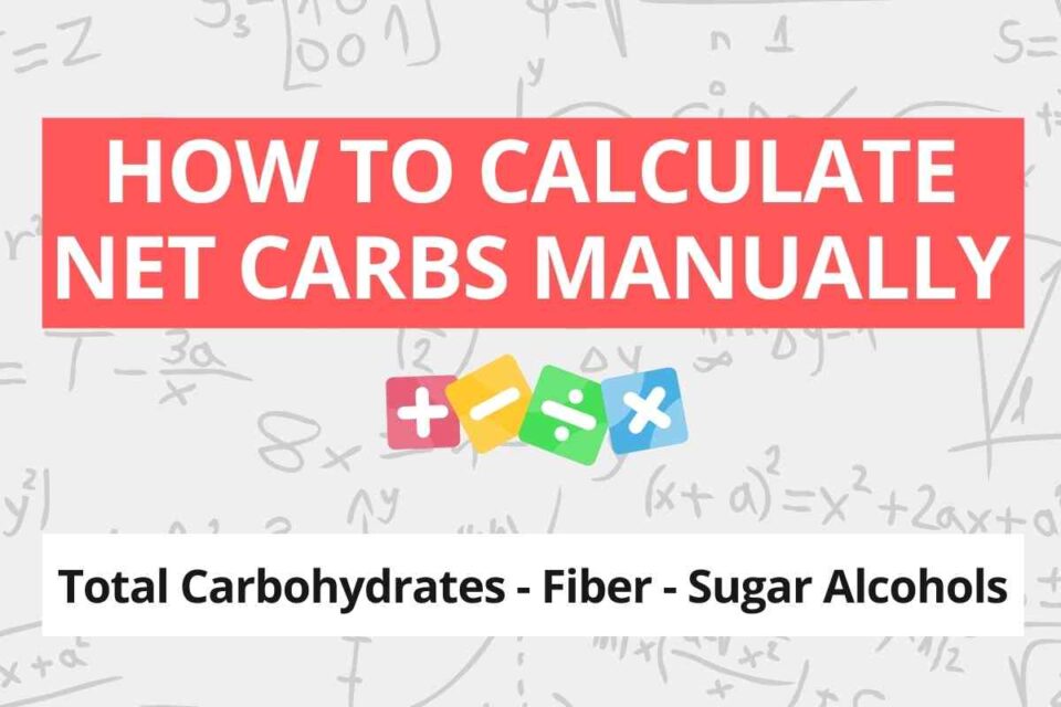 Net Carb Calculator: Calculate Your Carbs In 3 Easy Steps
